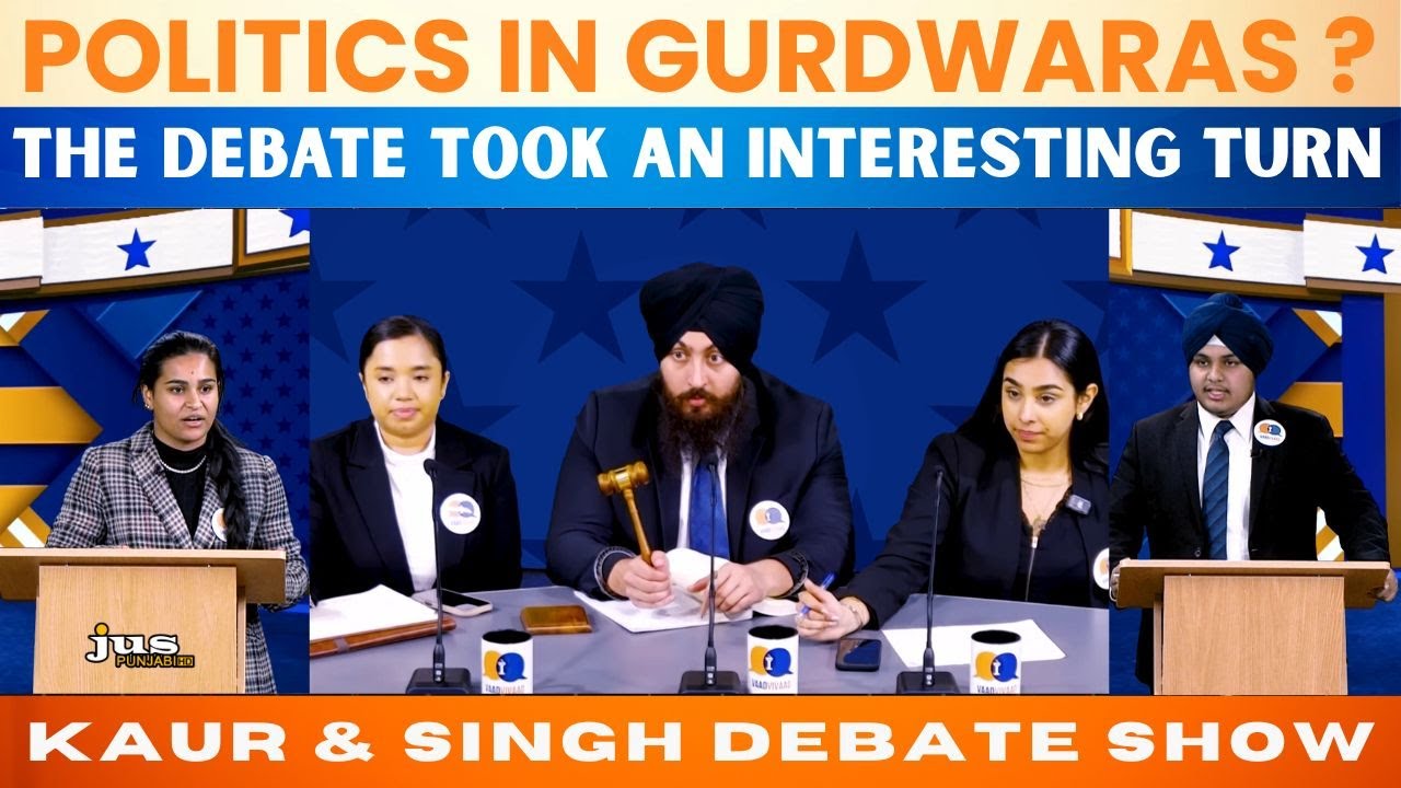 POLITICS IN THE GURDWARA? | THE DEBATE TOOK AN INTERESTING TURN | VAAD ...
