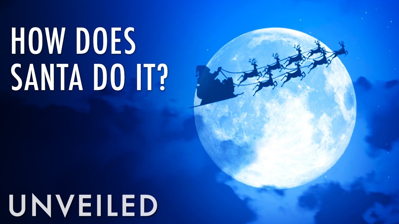 The Science of Santa Claus | Unveiled - YouTube