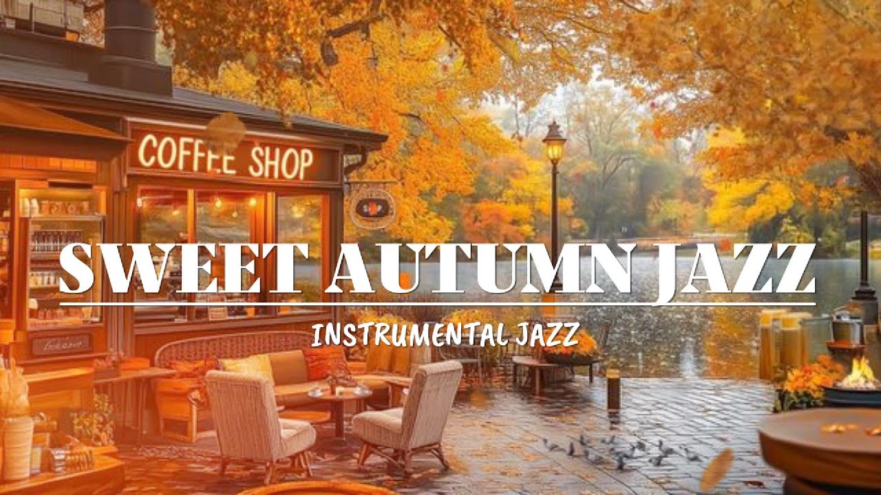 Instrumental Jazz Relaxing Music 🍂 Chill Jazz Music,Smooth Jazz Music ...