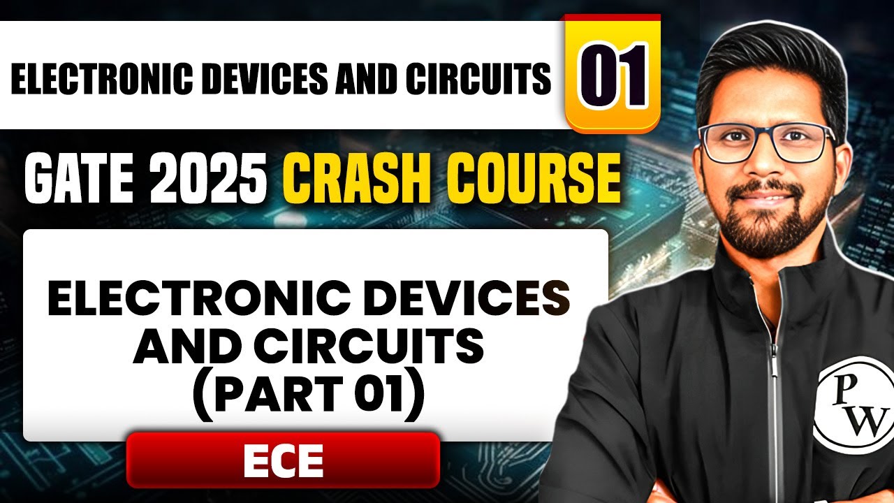 EDC 01 | Electronic Devices and Circuits (Part 01) | ECE | GATE 2025 ...