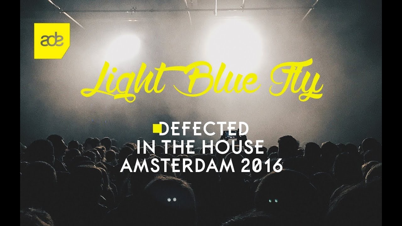 Defected In the House Amsterdam 2016 | ADE Special Mix - YouTube
