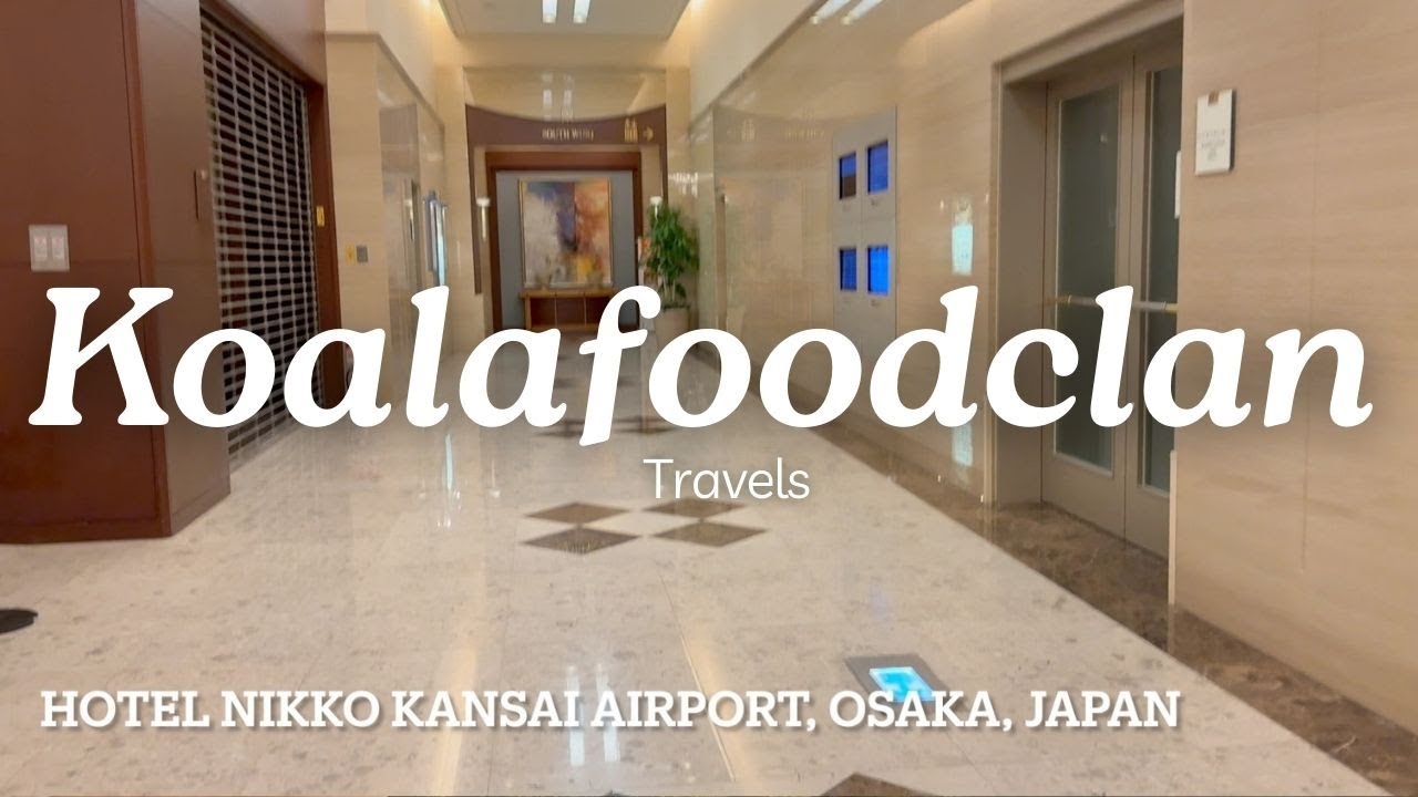 HOTEL NIKKO KANSAI AIRPORT OSAKA JAPAN - YouTube
