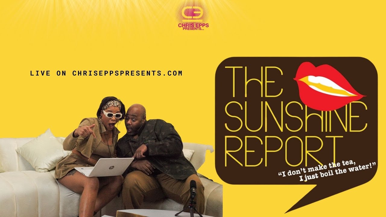 Chris Epps Presents…The Sunshine Report S7Ep20 - YouTube