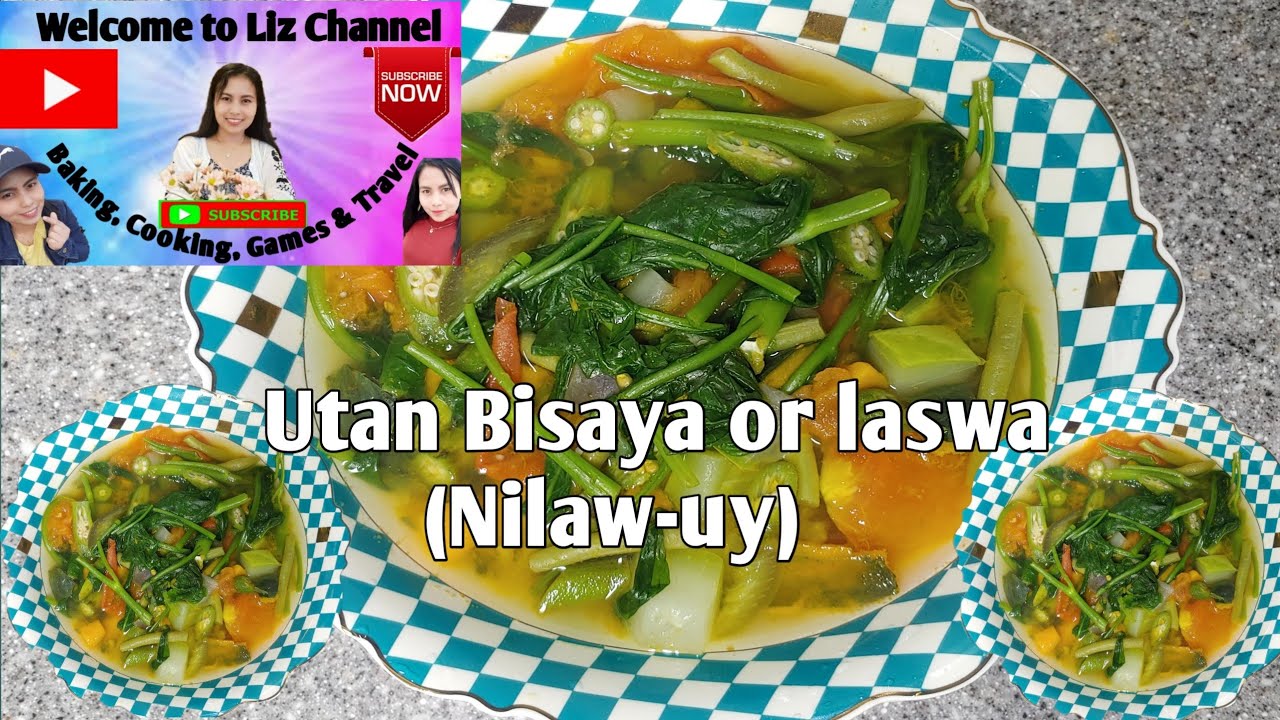UTAN BISAYA OR LASWA/NILAW-OY EASY RECEPI by JLIZ CHANNEL - YouTube