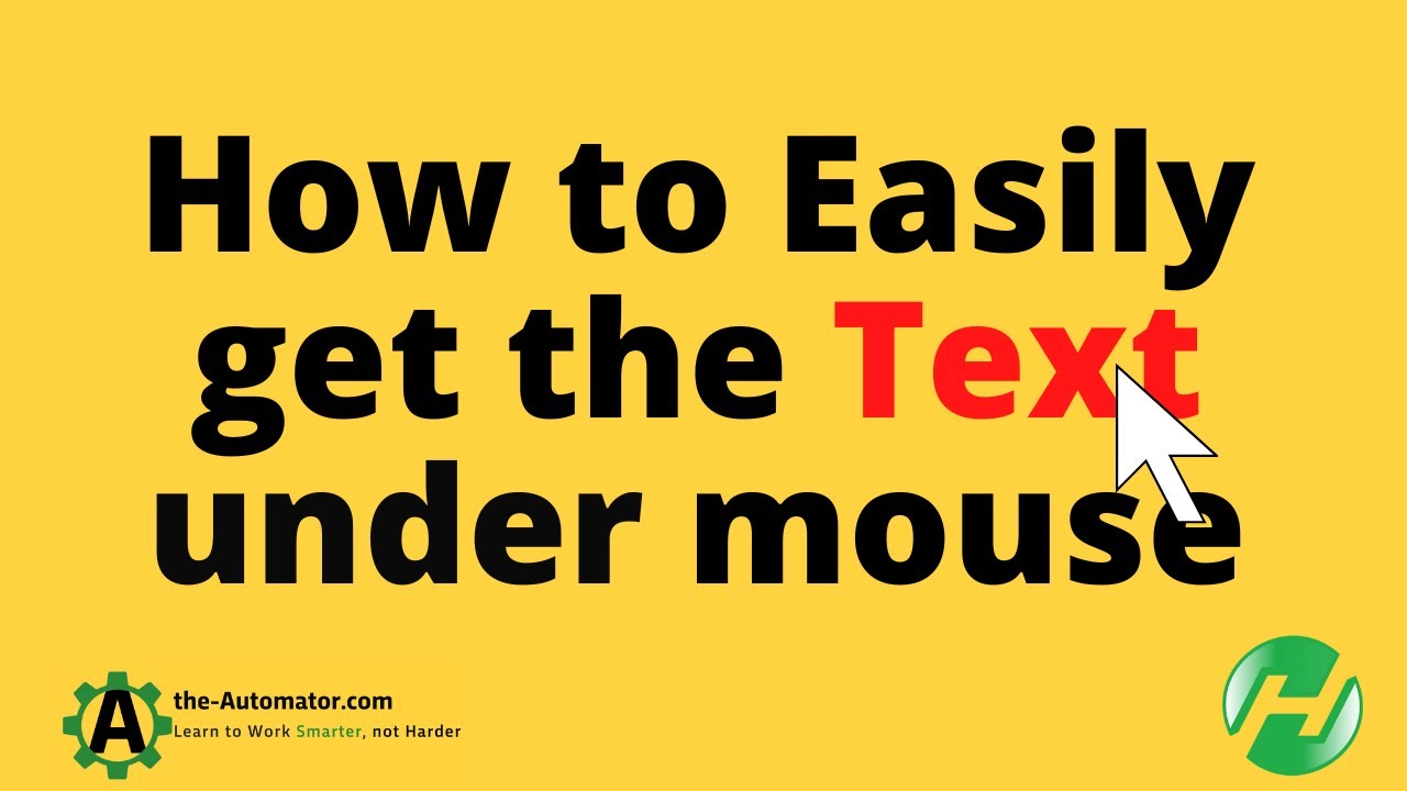 How To Easily Get Text Under Your Mouse In Most Programs For Autohotkey V1 Or V2 Youtube 1067