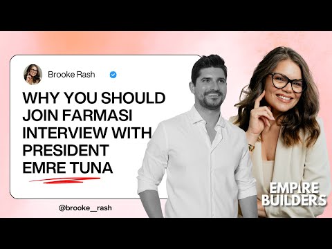 WHY YOU SHOULD JOIN FARMASI: INTERVIEW WITH PRESIDENT EMRE TUNA