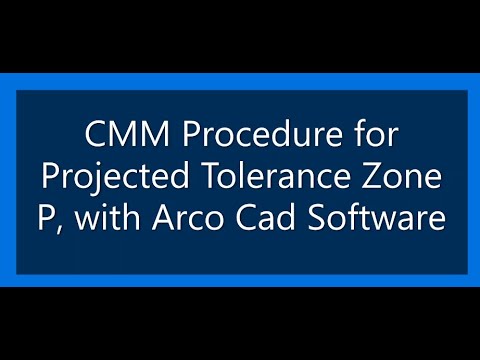PROJECTED TOLERANCE ZONE - MEASURING ON CMM WITH ARCOCAD SOFTWARE - YouTube