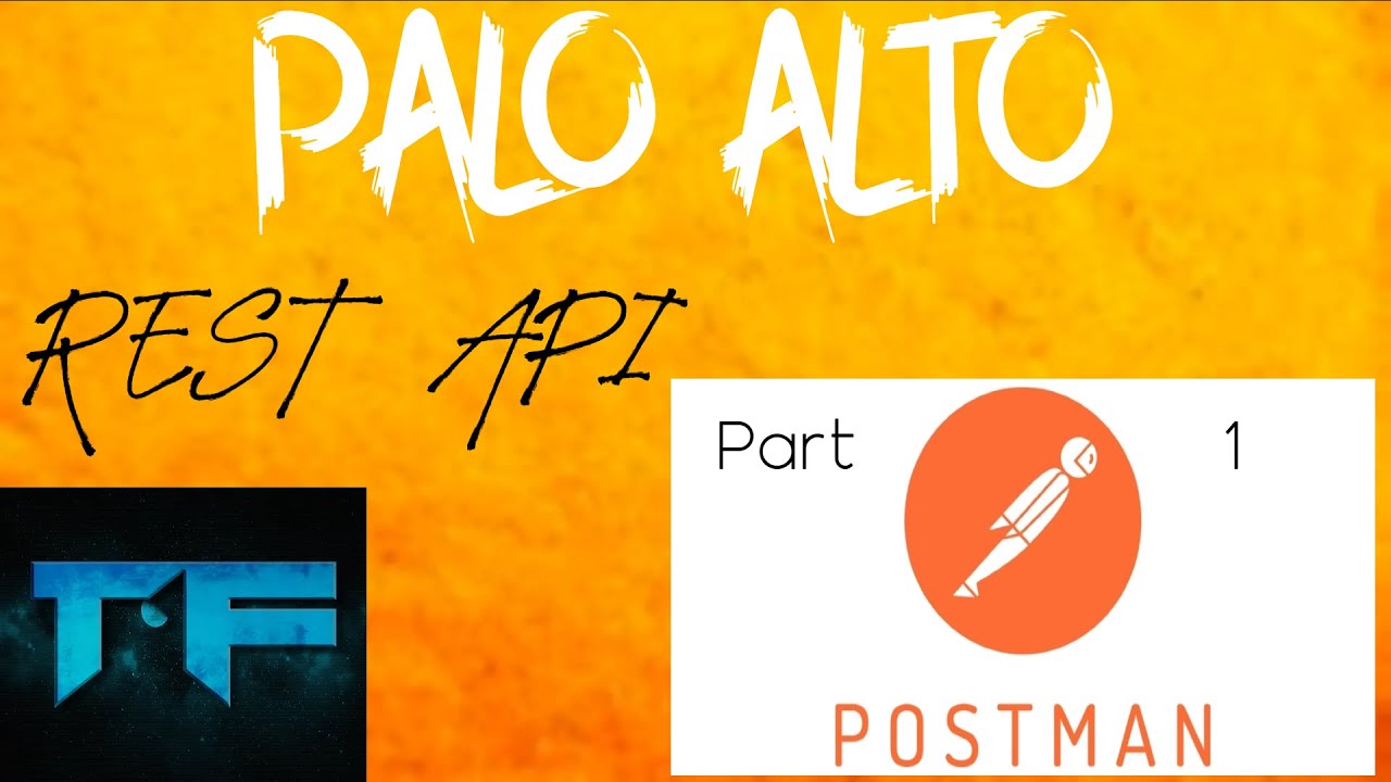 Palo Alto Rest API with Postman getting the api key (Part1) - YouTube