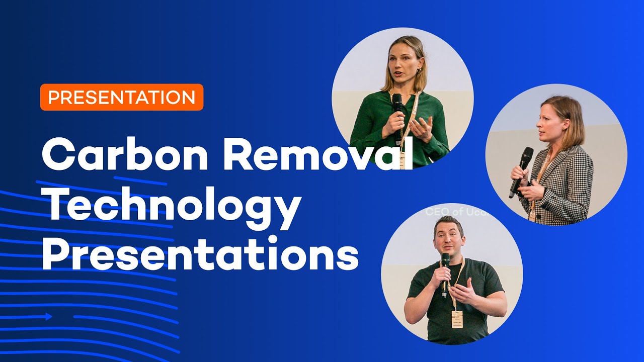 Carbon Removal Technology Presentations | Carbon Removal Basel 2023 ...