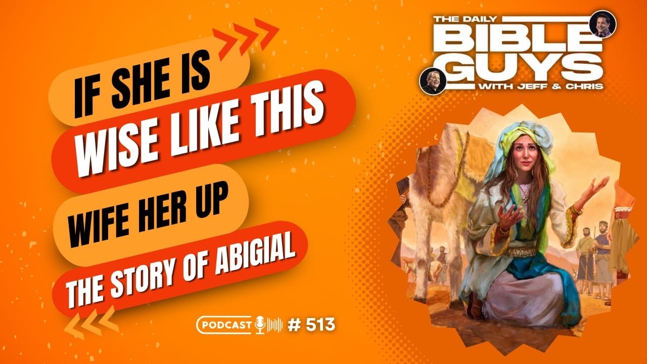 Navigating Anger and Wisdom- The Story of Nabal and Abigail: 1 Samuel ...