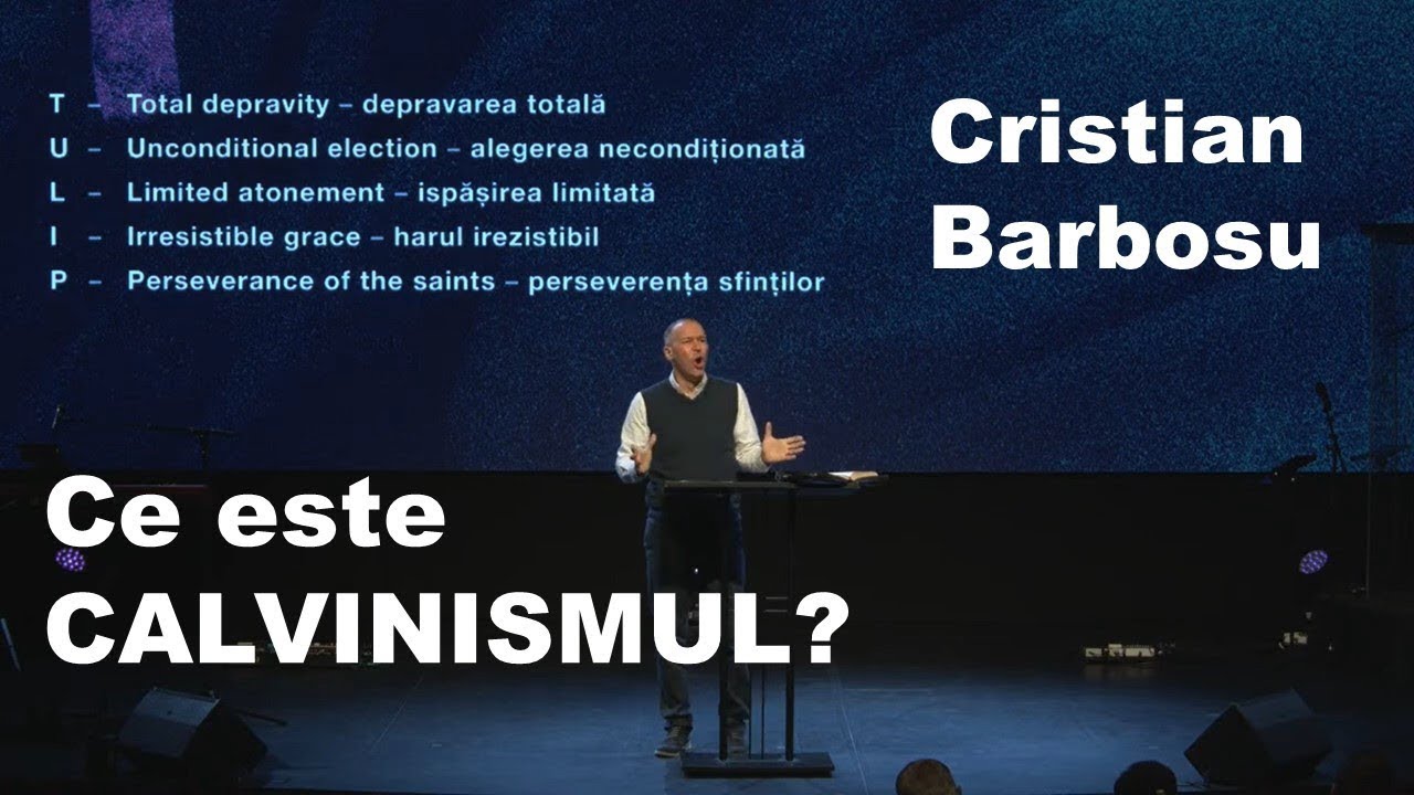 Cristian Barbosu - Ce este Calvinismul? - YouTube