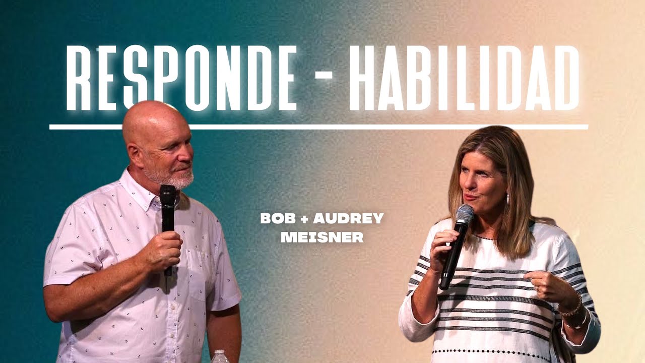 Responde - Habilidad | Bob and Audrey Meisner - YouTube