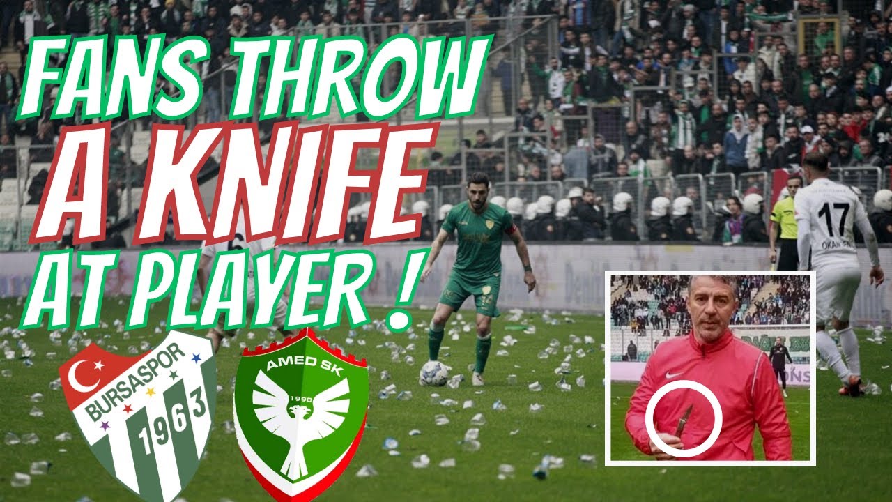 Bursaspor fans throw a KNIFE at Amedspor player! - YouTube