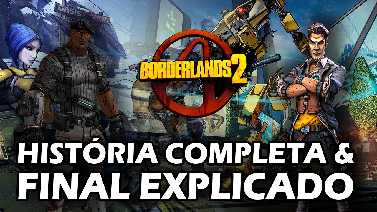 Borderlands 2 - A História completa e Final Explicado - YouTube