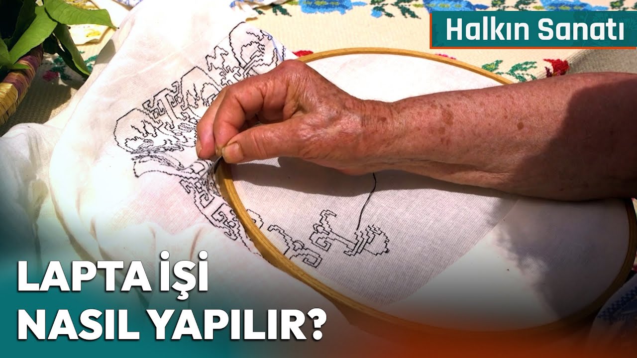 Lapta İşi Nasıl Yapılır? | Halkın Sanatı - YouTube