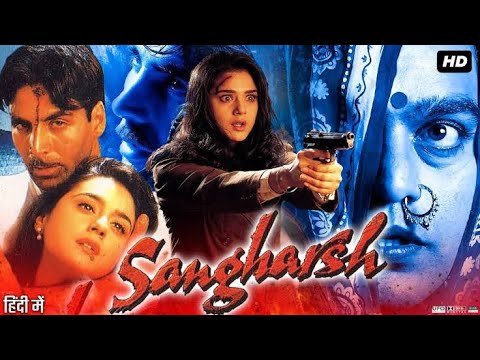 Sangharsh Full Movie || 4K Akshay Kumar| Prity Zenta|| 1999 Bollywood Movie 