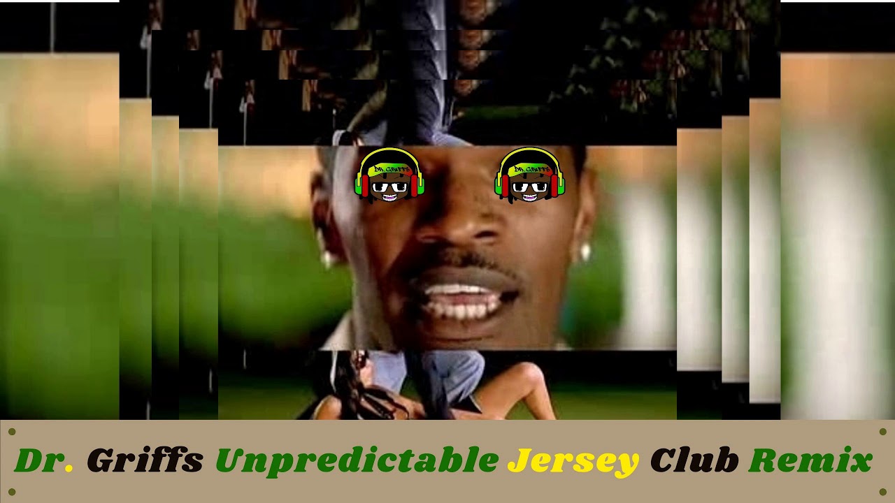 Unpredictable Jamie foxx jersey club remix by Dr. Griffs - YouTube