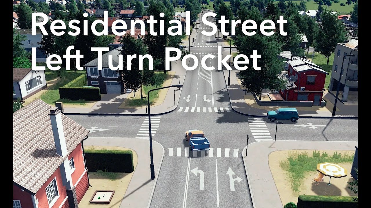 Cities: Skylines - Residential Street Left Turn Pocket Intersection ...