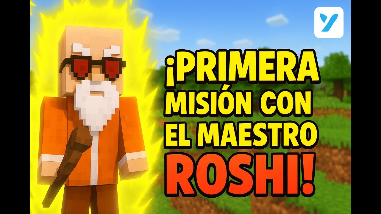 PRIMERA MISION DEL MAESTRO ROSHI (MINECRAFT) - YouTube