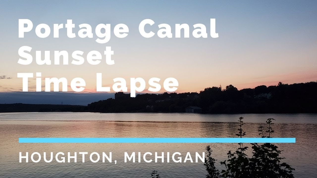 Portage Canal Sunset Time Lapse | Houghton, Michigan - YouTube