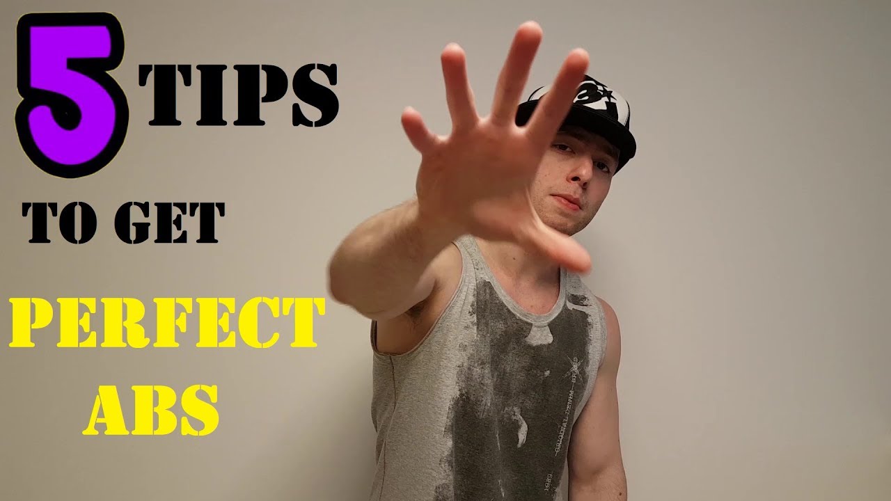 5 Tips to get PERFECT ABS - YouTube