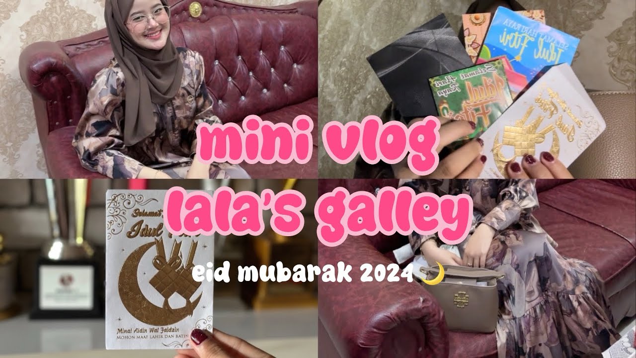 Eid Vlog - mini vlog lala’s galley - YouTube