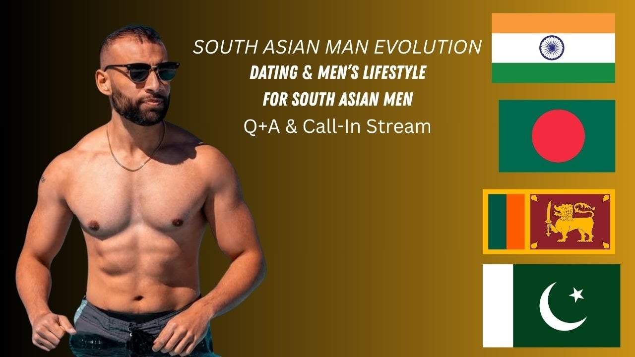 South Asian Man Evolution (Call - In Show + Live Q+A) #14 - YouTube