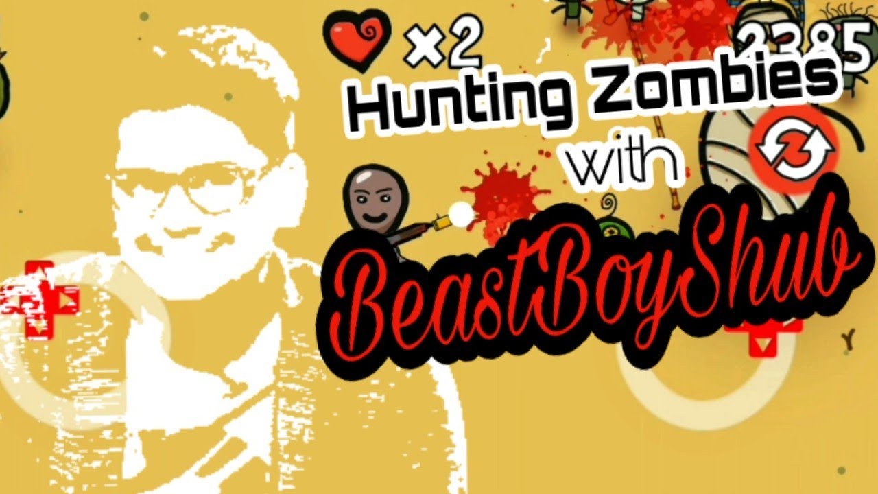 Hunting Zombies with BeastBoyShub | Beast Boy Shub The Zombie Hunter ...
