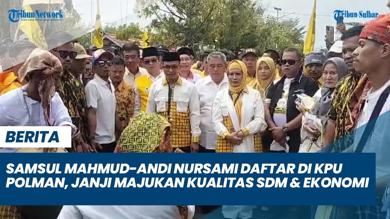 Samsul Mahmud-Andi Nursami Daftar di KPU Polman, Janji Majukan kualitas ...