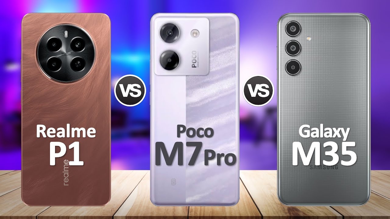Poco M7 Pro VS Realme P1 VS Samsung Galaxy M35 - YouTube