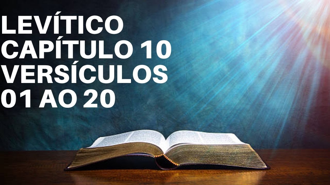 LEVÍTICO CAPITULO 10 - ÁUDIO E LEGENDA - YouTube