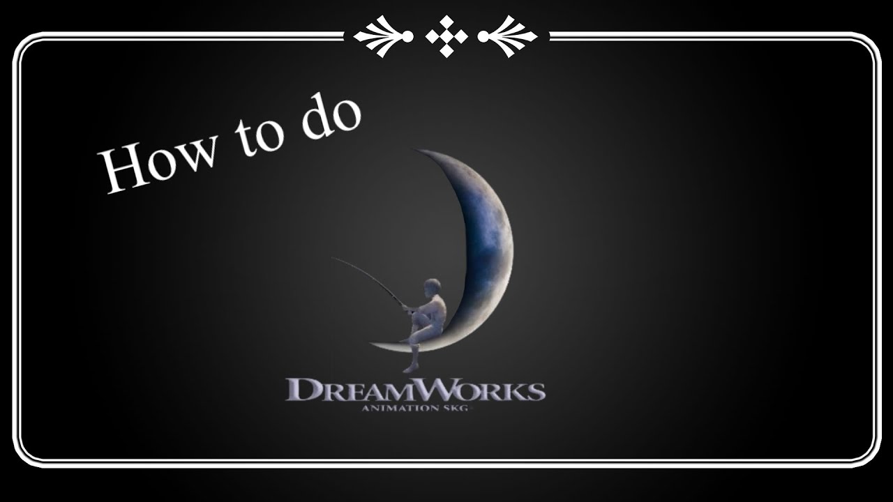 Logo Behind the Scenes Episode 6: How to do DREAMWORKS Logo 🌙 - YouTube