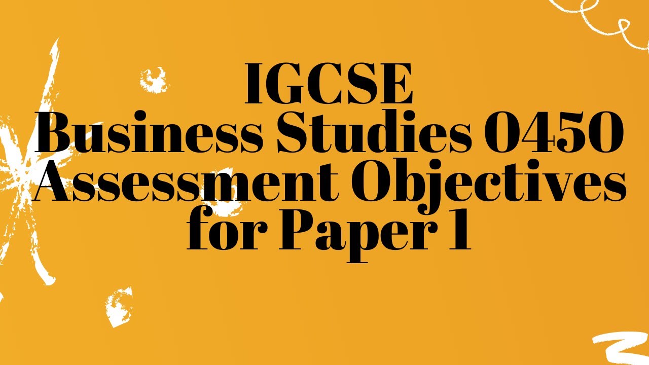 Business Studies 0450 | Paper 1 Assessment Objectives - YouTube