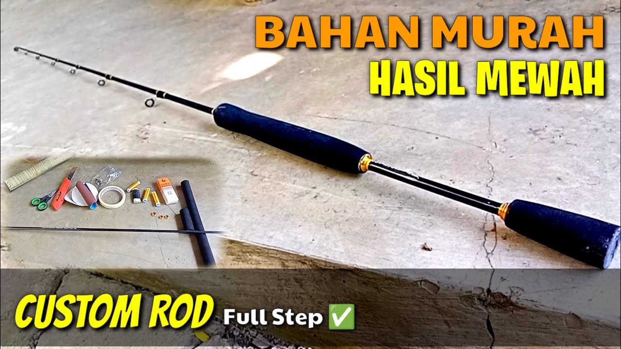 Cara Membuat Joran Pancing Sendiri || Cara Mudah Merakit Joran Pancing ...