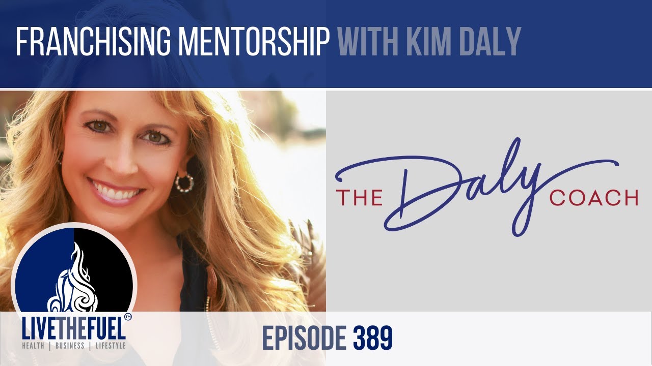 Franchising Mentorship with Kim Daly - YouTube