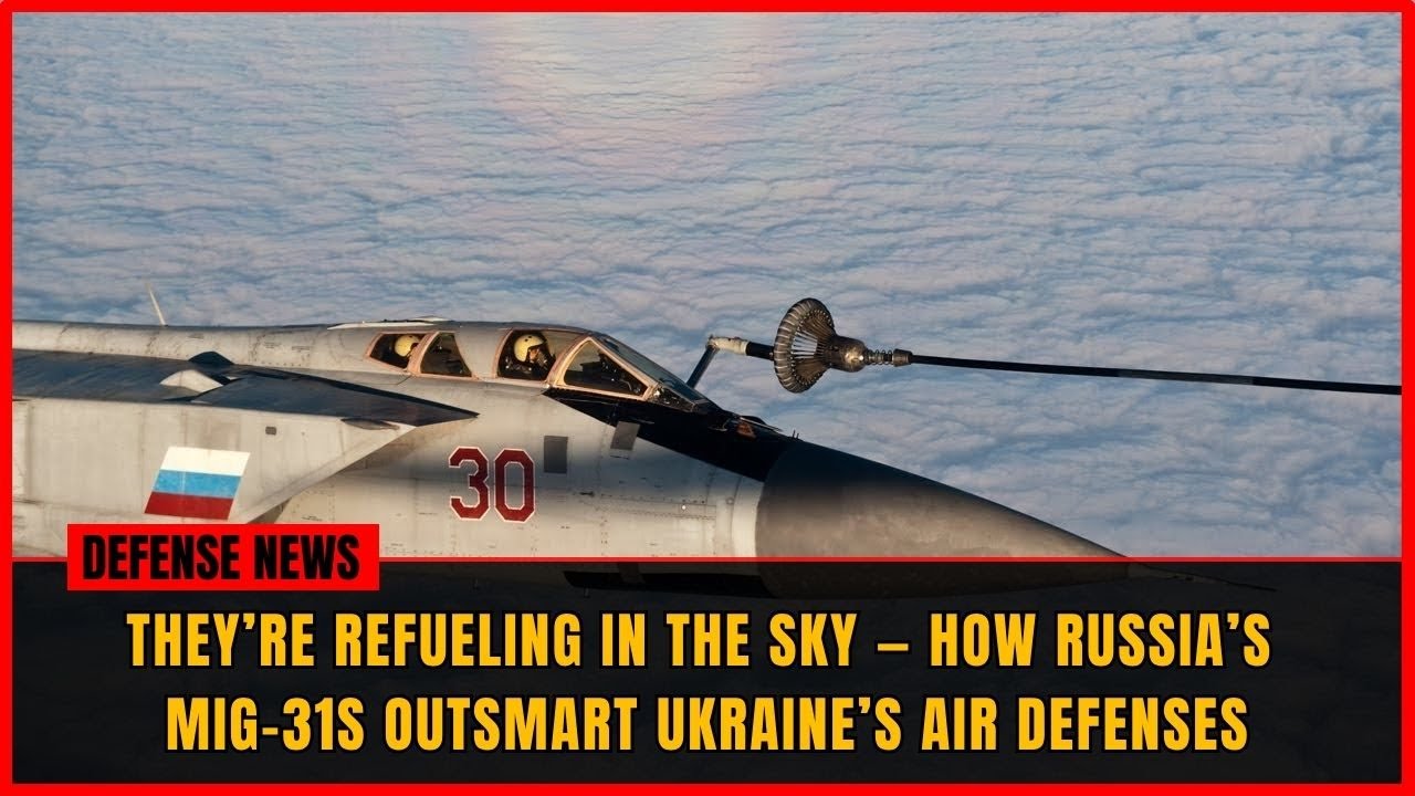 Sky Refuel Secrets: How Russia’s MiG-31 Kinzhal Outsmarts Ukraine’s Air ...