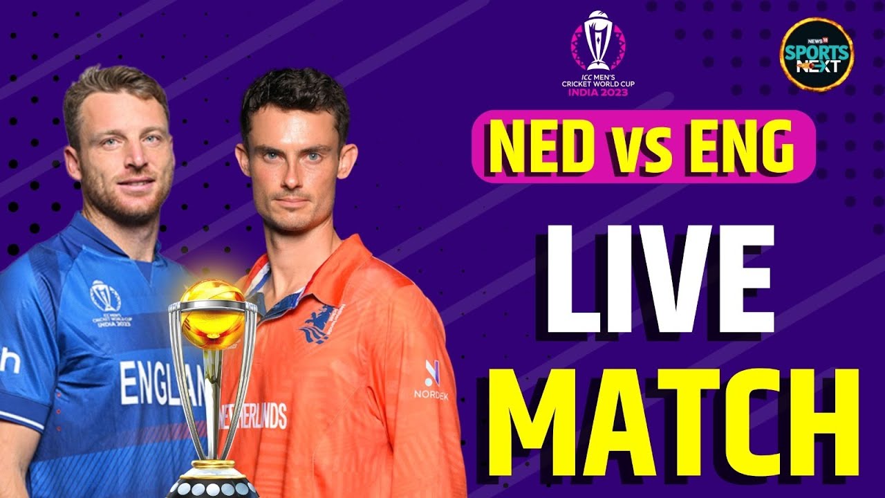 England vs Netherlands Match Live Updates | NED VS ENG Scorecard ...