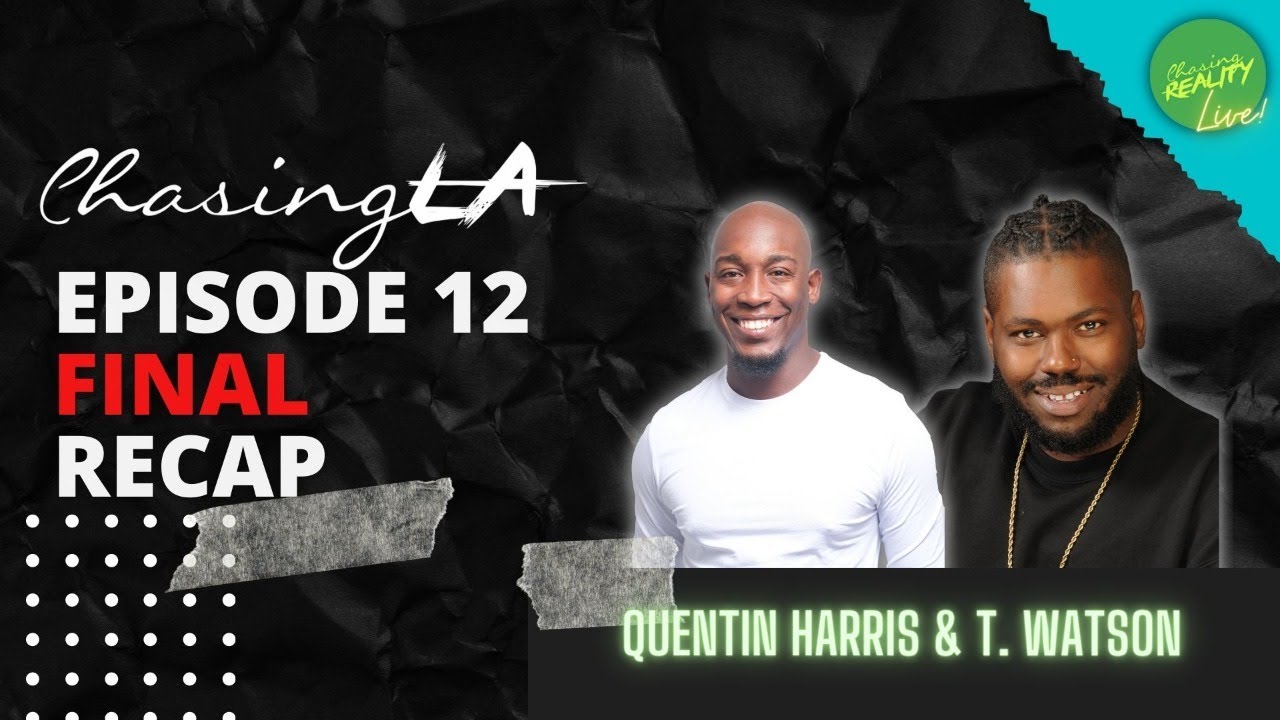 Chasing: LA After Show LIVE with The Producers - Quentin Harris and T ...