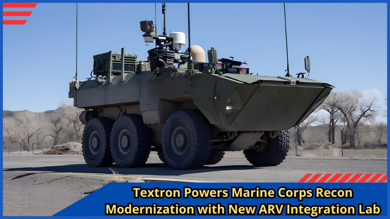 Textron Powers Marine Corps Recon Modernization with New ARV ...