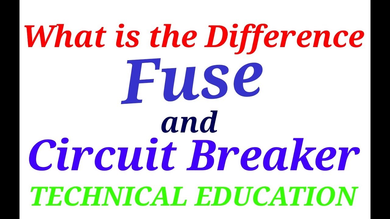 Explain The Difference Between Fuses And Circuit Breakers at William ... Explain The Difference Between Fuses And Circuit Breakers at William ...