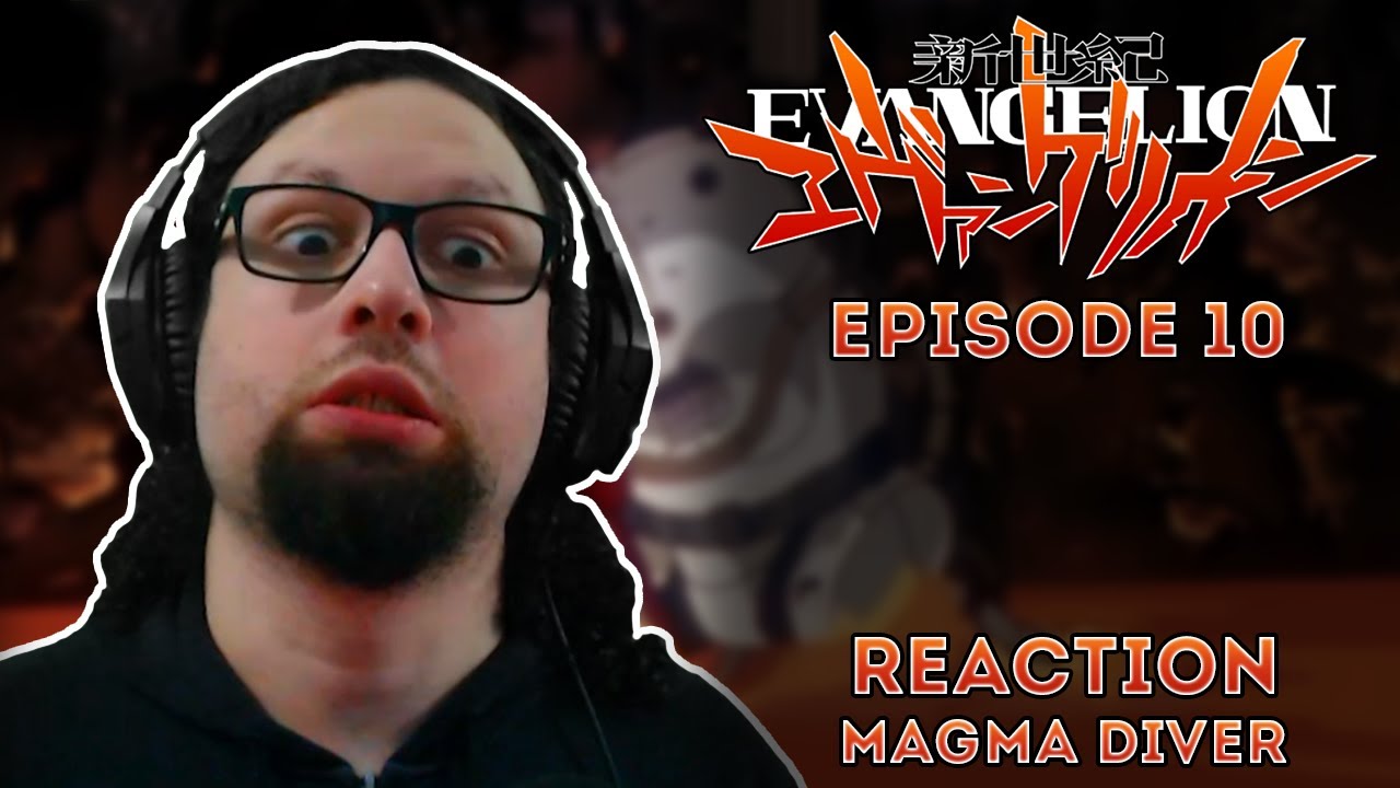 Neon Genesis Evangelion Episode 10 Reaction - Magma Diver - YouTube