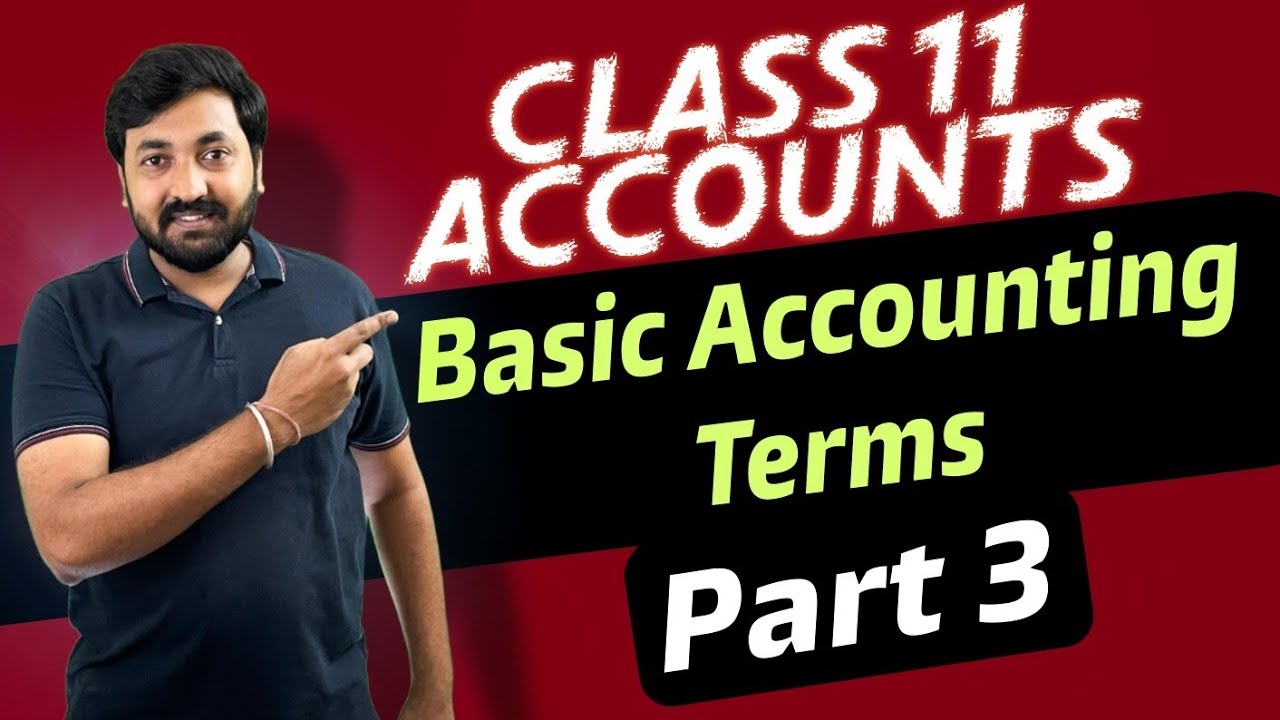 Introduction of Accounting | Basic Accounting Terms | Class 11 | Part 6 ...