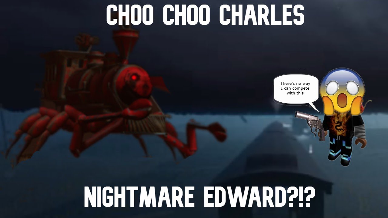 Nightmare Edward?!? | Choo Choo Charles but in Roblox - YouTube