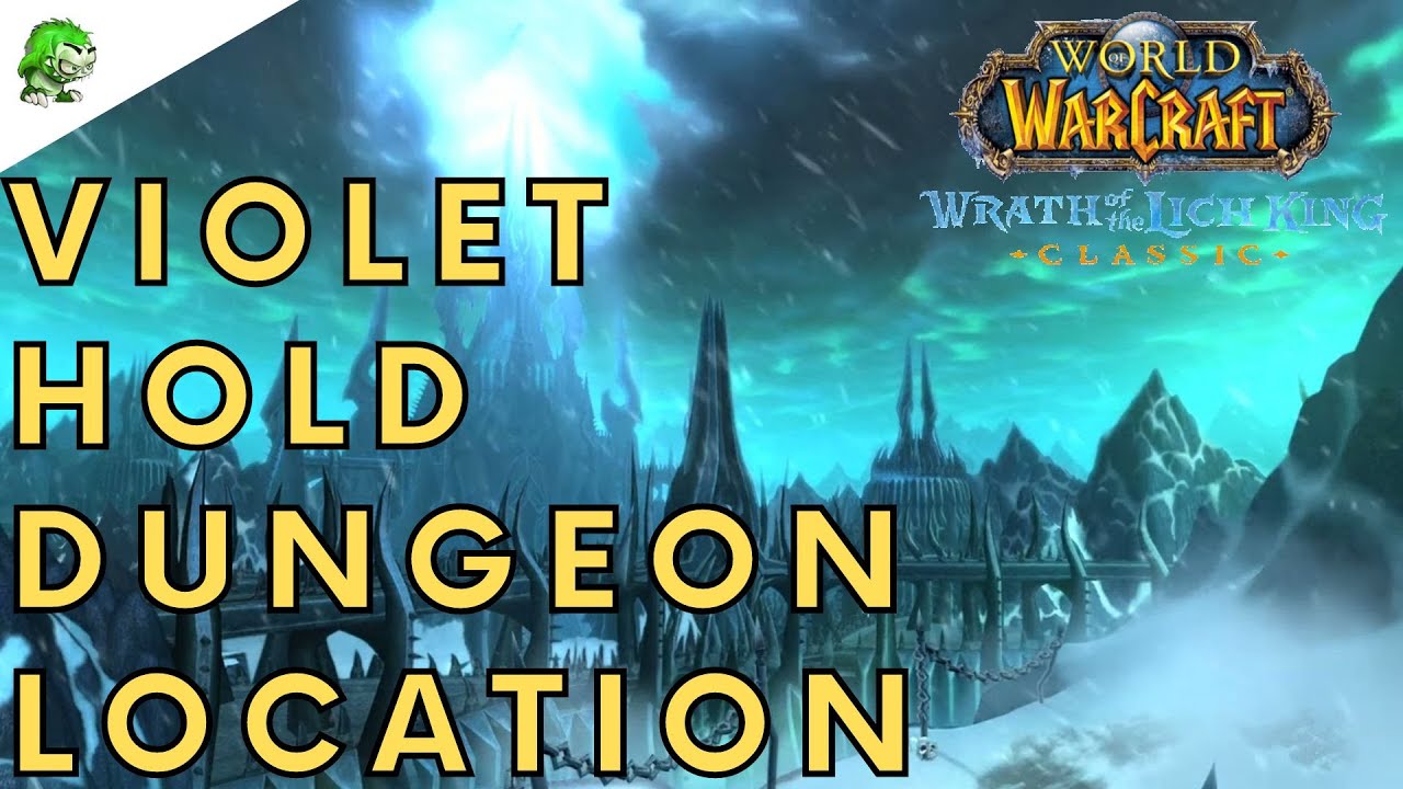 Wotlk Classic Violet Hold Dungeon Location - YouTube