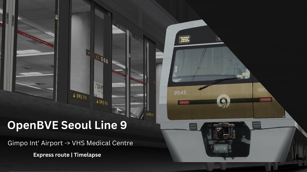 [OpenBVE] Timelapse of Seoul Line 9 | Full route (Express) - YouTube