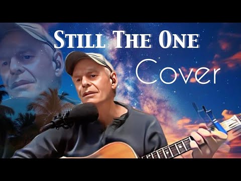STILL THE ONE - COVER - YouTube