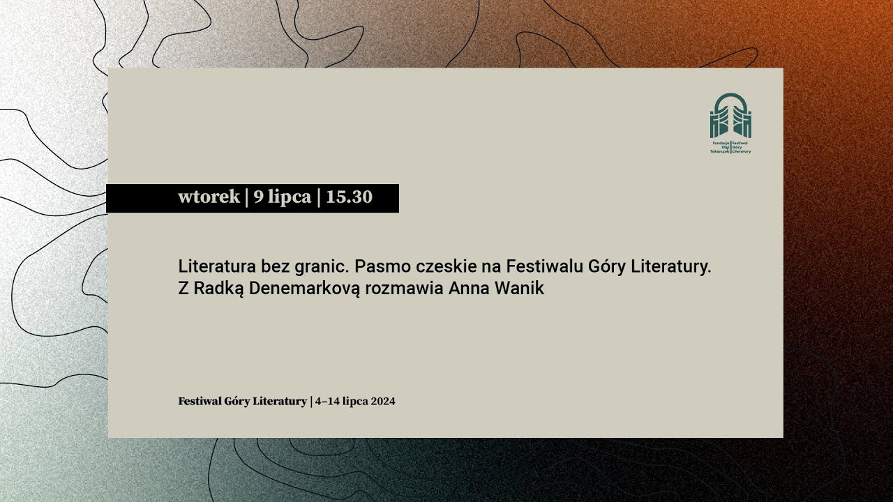 Pasmo czeskie na Festiwalu Góry Literatury. Z Radką Denemarkovą ...