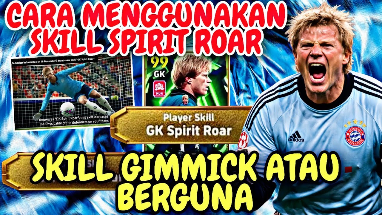 PENJELASAN CARA MENGGUNAKAN SKILL SPIRIT ROAR SKILL GIMMICK ATAU ...