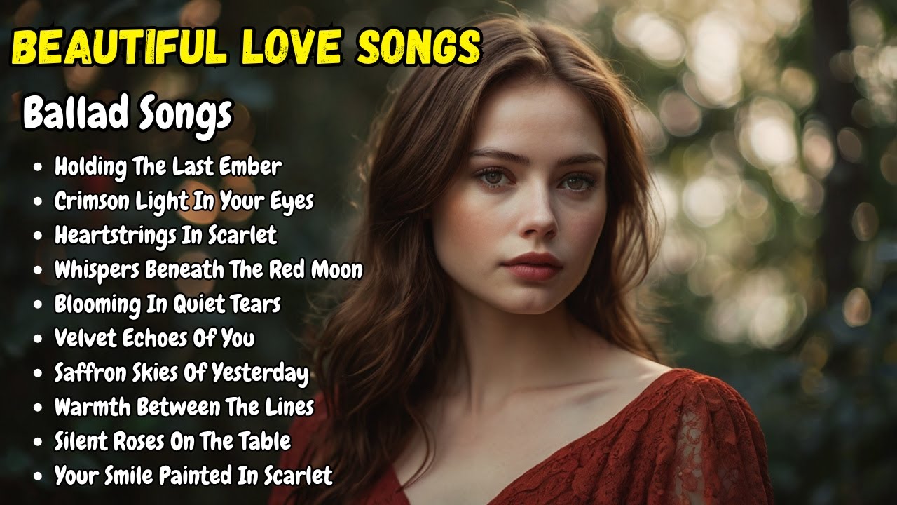 Scarlet Emotions 💫| Heartwarming Ballads That Touch the Soul - YouTube