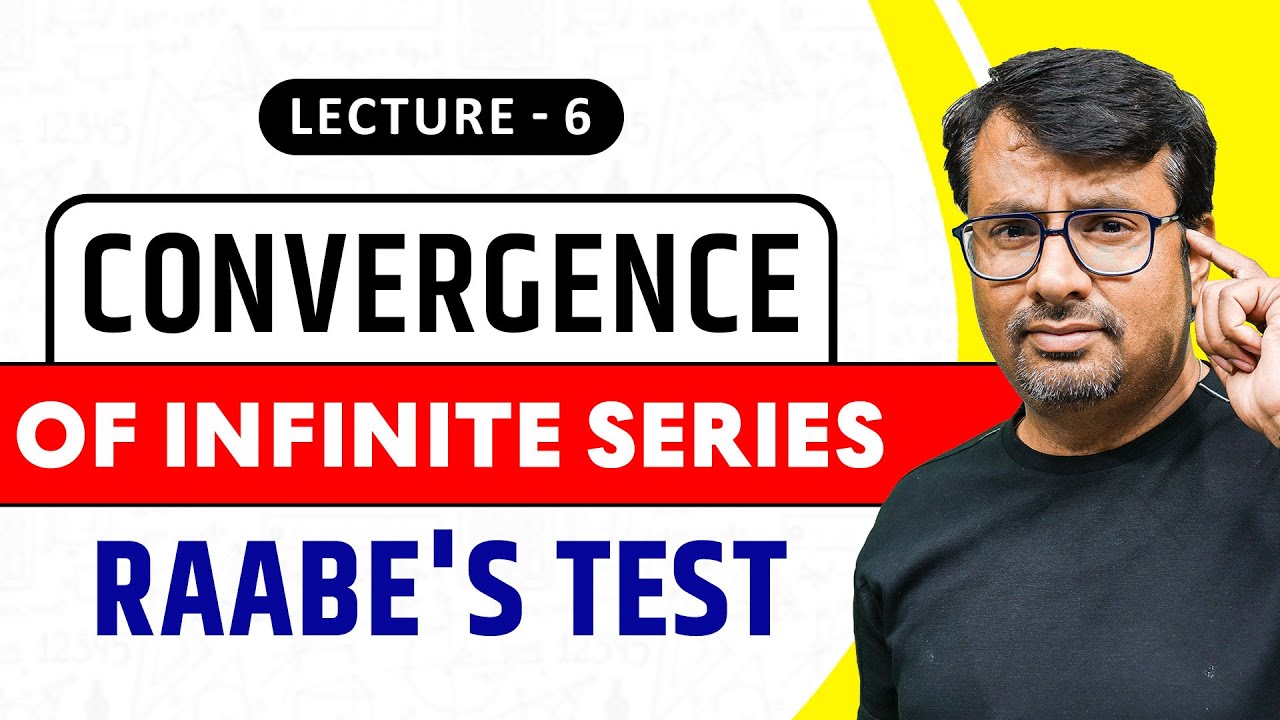 Infinite Series -Raabe's Test For Convergence of Series | Calculus ...